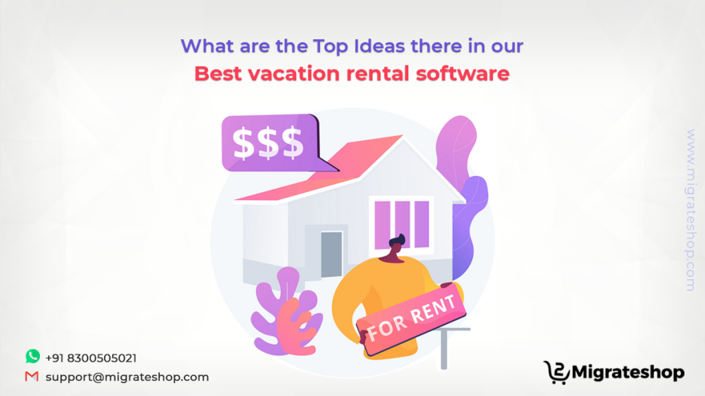 Start Vacation Rental Venture With Our Best vacation rental software