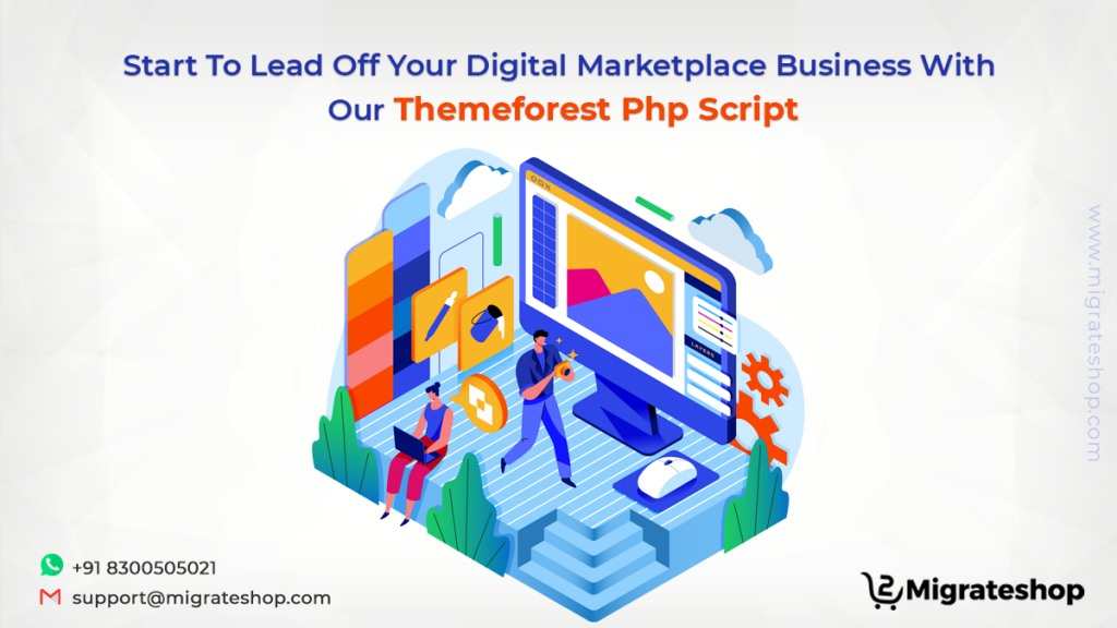 Start Your Digital Marketplace Business with Our Themeforest Php Script