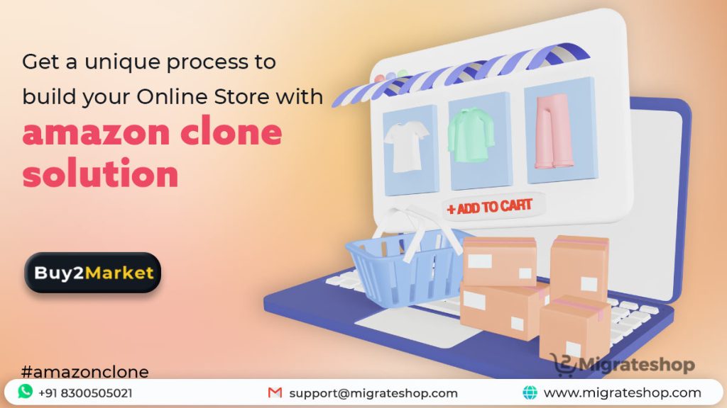 Amazon clone solution - Build and launch your Online Store