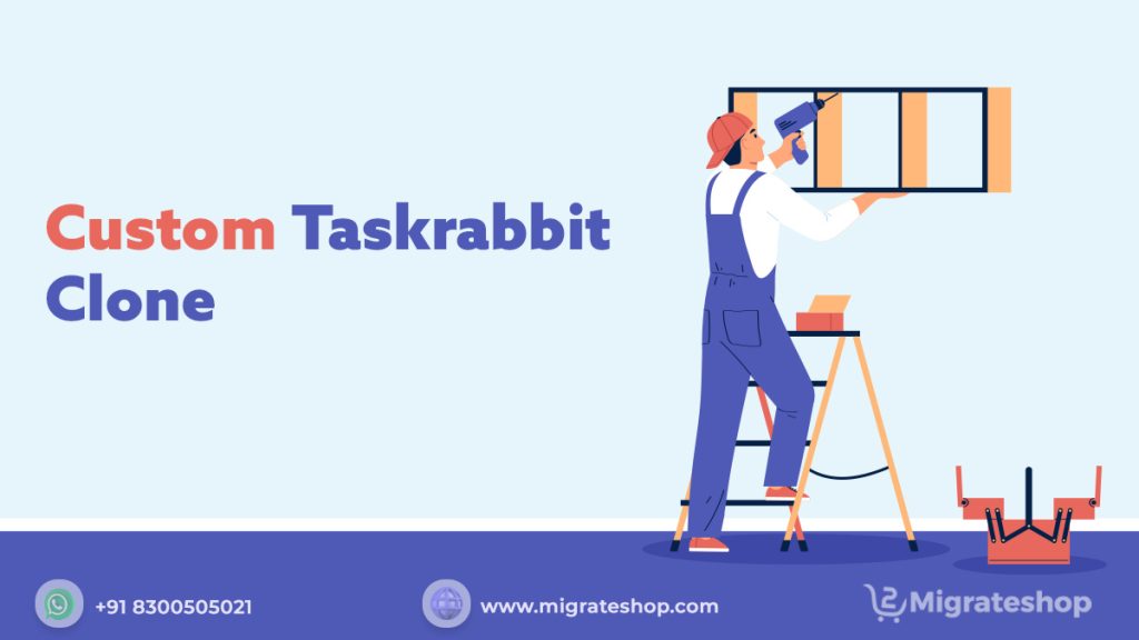 Custom Taskrabbit Clone To Brings Your Startups